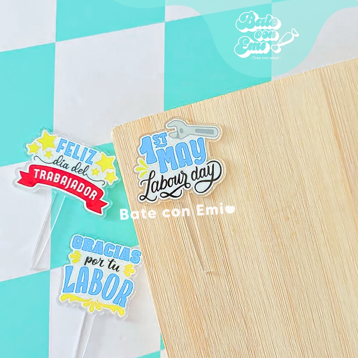 MINI TOPPER ACRÍLICO – 1ST DE MAY LABOR DAY - DÍA DEL TRABAJO - Bateconemi